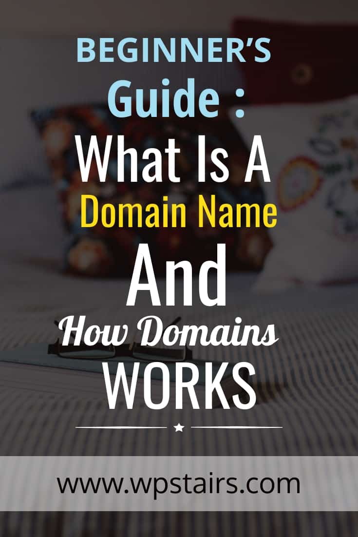 What Is A Domain Name And How Do Domains Work